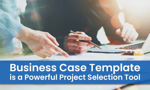 Enhance Project Selection with a Business Case Template